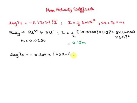 Solved Calculate The Ionic Strength And Mean Activity Coefficient Of 1