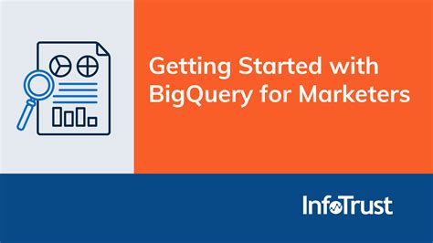 Getting Started With BigQuery For Marketers InfoTrust