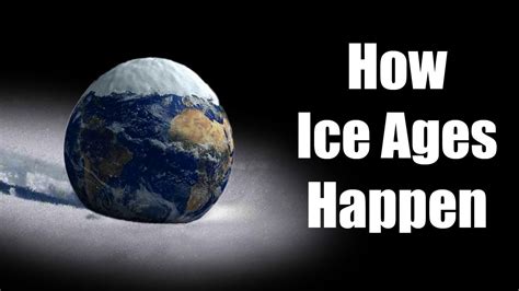 How Ice Ages Happen Robson Grant Freelancer And Life Enthusiast