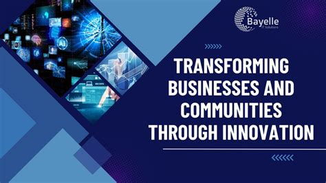 Bayelle It Solutions Transforming Businesses And Communities Through Innovation
