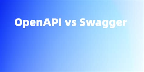 Openapi Vs Swagger：两者的历史演进关系和区别是什么？