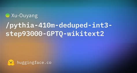 Xu Ouyangpythia 410m Deduped Int3 Step93000 Gptq Wikitext2 · Hugging Face