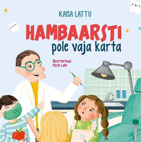 Hambaarsti Pole Vaja Karta By Kaisa Lattu Goodreads