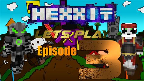 Hexxit Lets Play Episode 3 Youtube