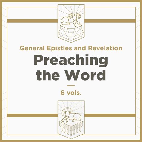 General Epistles And Revelation 6 Vols Preaching The Word Commentary