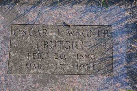 Oscar James “butch” Wegner 1890 1971 Memorial Find A Grave