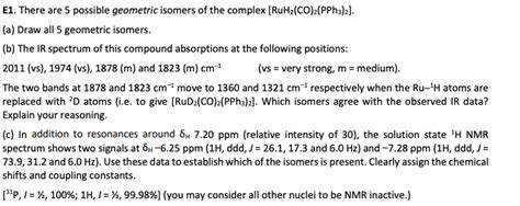 E1 There Are 5 Possible Geometric Isomers Of The Chegg