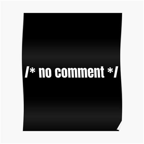 No Comment Funny Programmer Poster For Sale By Botees Redbubble