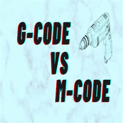G And M Codes In Cnc Programming Understanding G Code For Machines Baetro