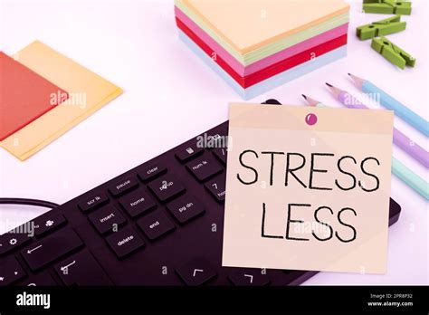 Writing Displaying Text Stress Less Internet Concept Stay Away From Problems Go Out Unwind