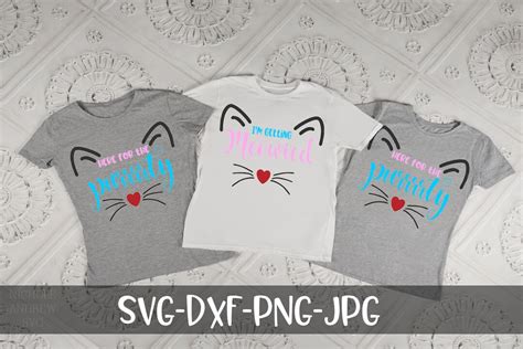 Im Getting Meowied Here For The Purrrrty Svg Designs Engagement Svg