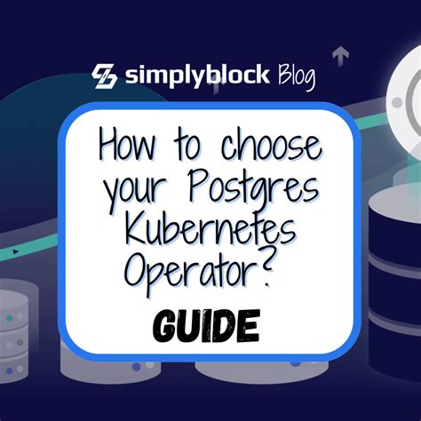 How To Choose Your Kubernetes Postgres Operator Simplyblock