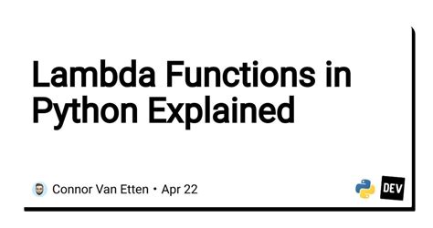 Lambda Functions In Python Explained R Devto