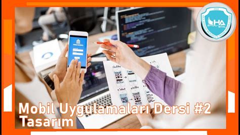 Mobil Uygulamaları Ders 2 Tasarım Youtube