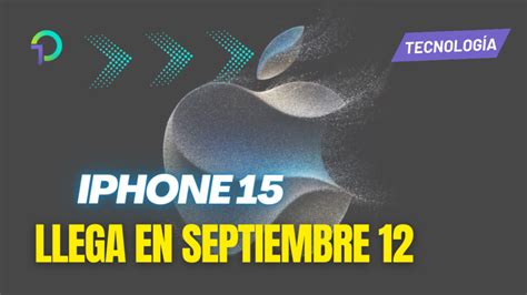 Unocero Ya Tenemos Fecha De Lanzamiento Del Nuevo Iphone 15