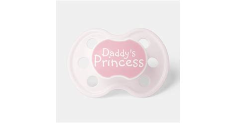 Cute Pink Daddys Princess Pacifier Zazzle