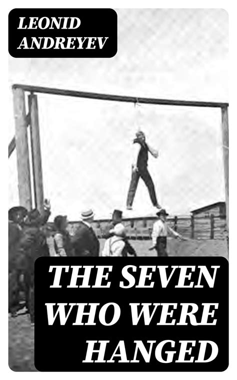 The Seven Who Were Hanged Ebook By Leonid Andreyev Epub Rakuten