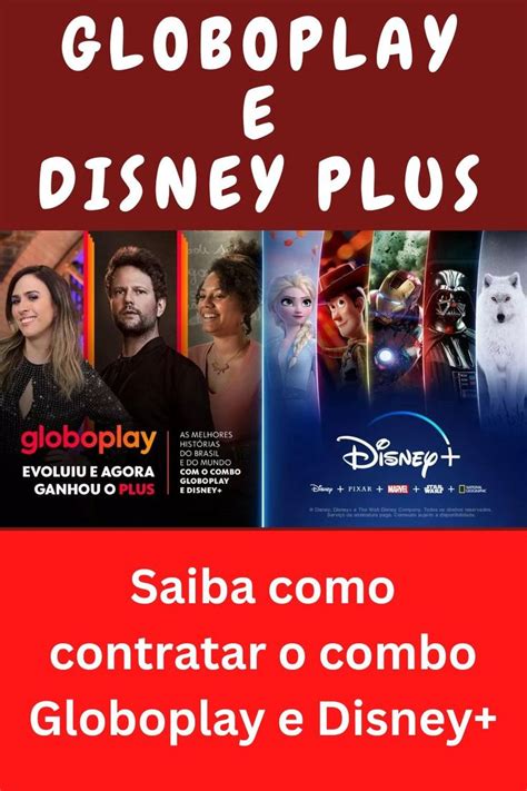 Saiba Como Contratar O Combo Globoplay E Disney Disney Pixar Walt