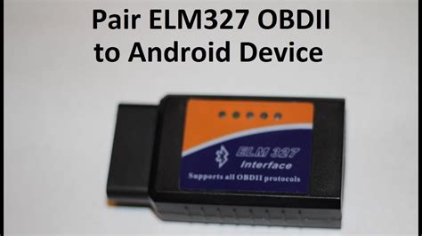 Elm327 Obdii Interface Android Pairing Youtube Elm327 Obdii Interface Android Pairing Youtube