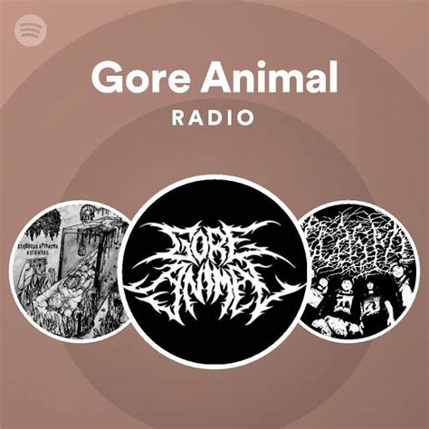 Gore Animal Radio | Spotify Playlist