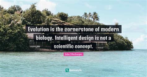 Evolution Is The Cornerstone Of Modern Biology Intelligent Design Is