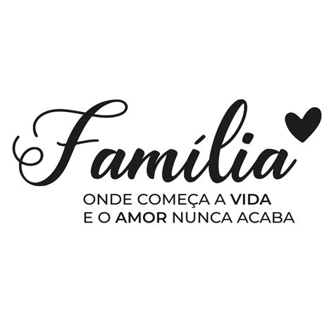 Adesivo Parede Frase Família Onde Começa Vida Amor Coração Shopee Brasil