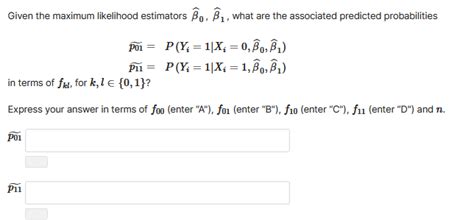 Given The Maximum Likelihood Estimators Studyx
