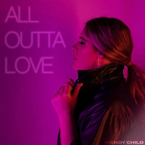All Outta Love Youtube Music