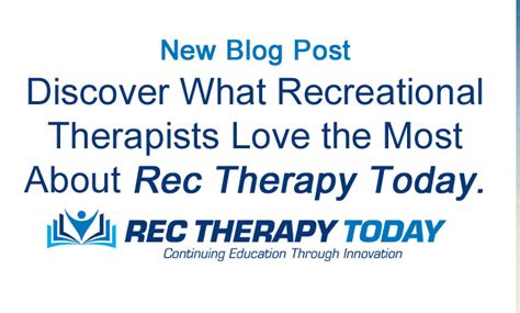 Discover What People Like Most About Rec Therapy Today Rec Therapy