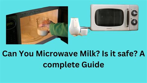 Can You Microwave Milk Is It Safe A Complete Guide