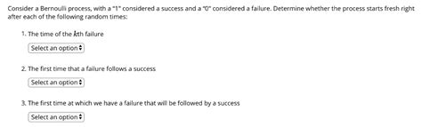 SOLVED Consider Bernoulli Process With A Considered Success Anda Considered Failure