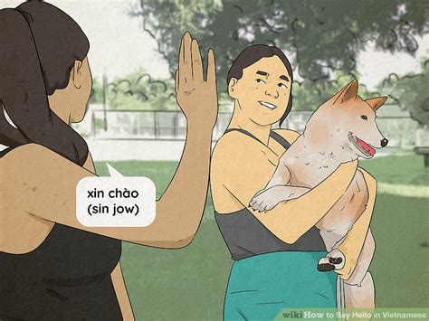 How To Say Hello In Vietnamese 10 Steps With Pictures Wikihow