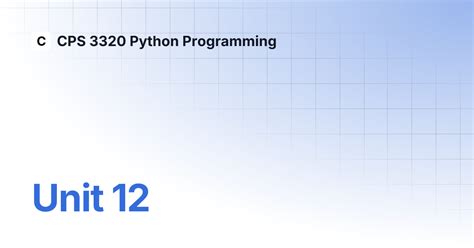 Unit 12 Cps 3320 Python Programming
