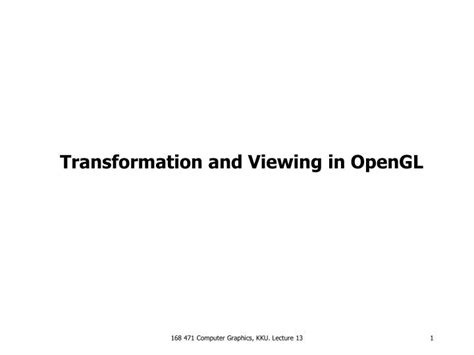 Ppt Mastering Opengl Coordinate Transformations Kku Computer Graphics Lecture Powerpoint