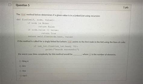 Solved The Find Method Below Determines If A Given Value Is
