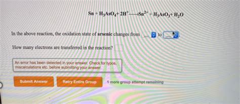 Solved In The Above Reaction The Oxidation State Of Arsenic