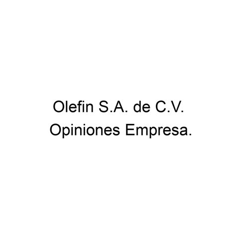 Opiniones Olefin Sa De Cv 527737330199