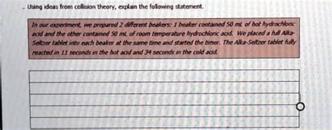 Using Ideas From Collision Theory Explain The Following Statement In Our Experiment We