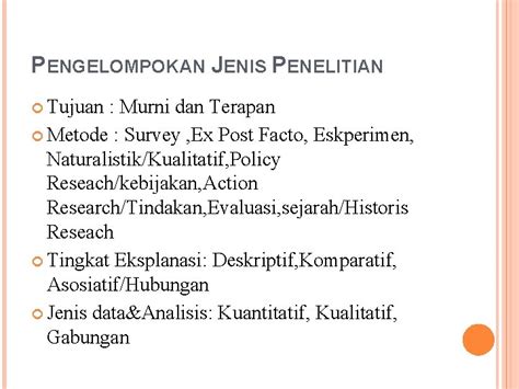 JENISJENIS PENELITIAN PENGELOMPOKAN JENIS PENELITIAN Tujuan Murni Dan