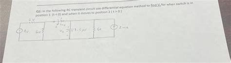 Solved Q1t In The Following Rc Transient Circuit Use