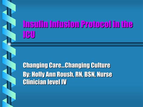 Insulin Infusion Protocol In The Icu