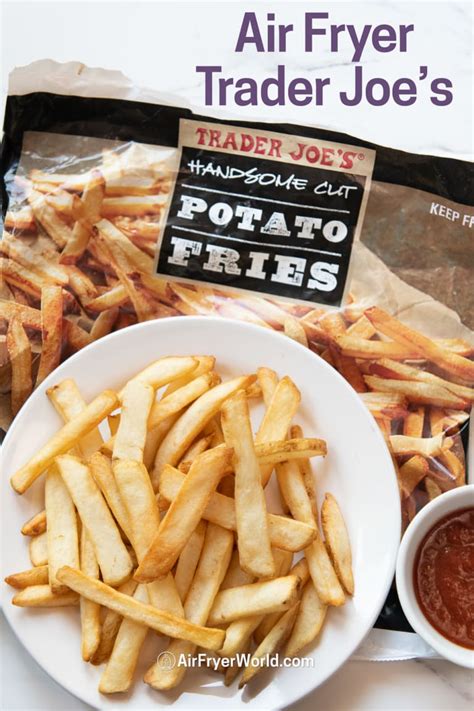 Air Fryer Trader Joe S French Fries FROZEN EASY Air Fryer World
