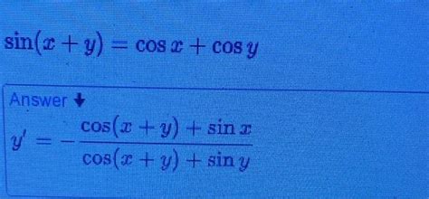 Solved Sin X Y Cosx Cosy Answer Chegg Com