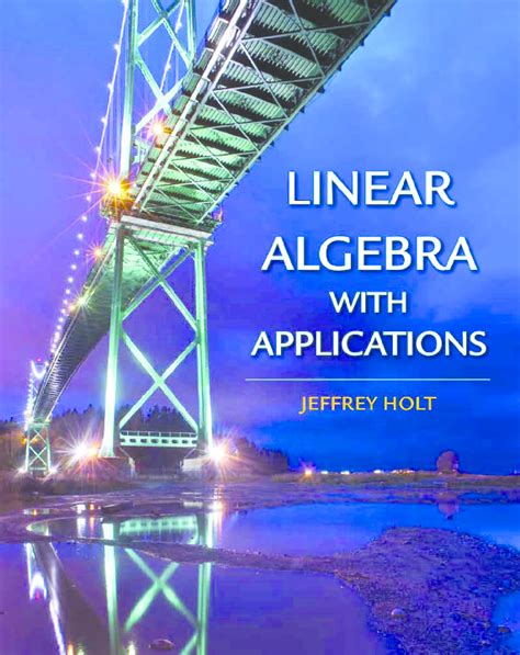 Pdf Holt Linear Algebra With Applications 1st C2013 Txtbk 1