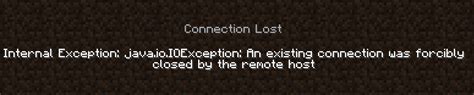 How To Fix Minecraft An Existing Connection Was Forcibly Closed
