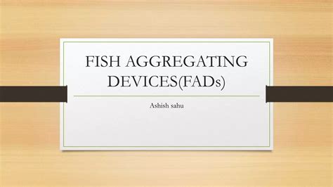 Fish Aggrigrating Devicesfad Pptx