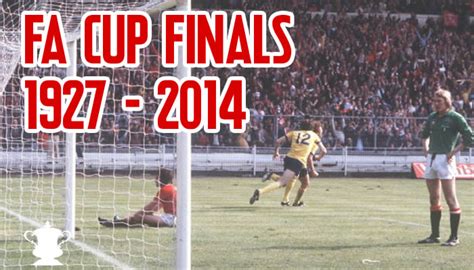 Arsenals Fa Cup Final History 1927 2014 Part 2 Arseblog An