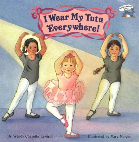 I Wear My Tutu Everywhere All Aboard Books By Mary Morgan Goodreads