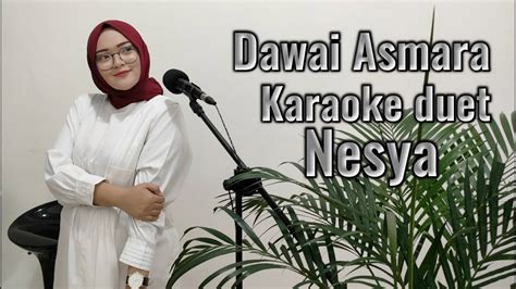 Dawai Asmara Karaoke Duet Nesya Mudahkaraoke YouTube