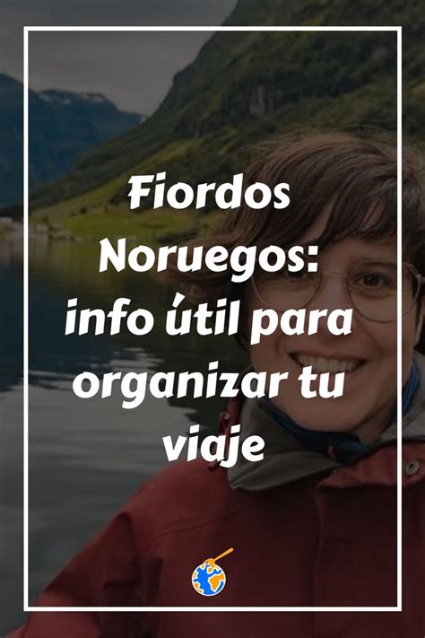 Fiordos Noruegos Info útil Para Organizar Tu Viaje Fiordos Noruegos